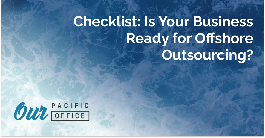 Checklist: Is Your Business Ready for Offshore Outsourcing?